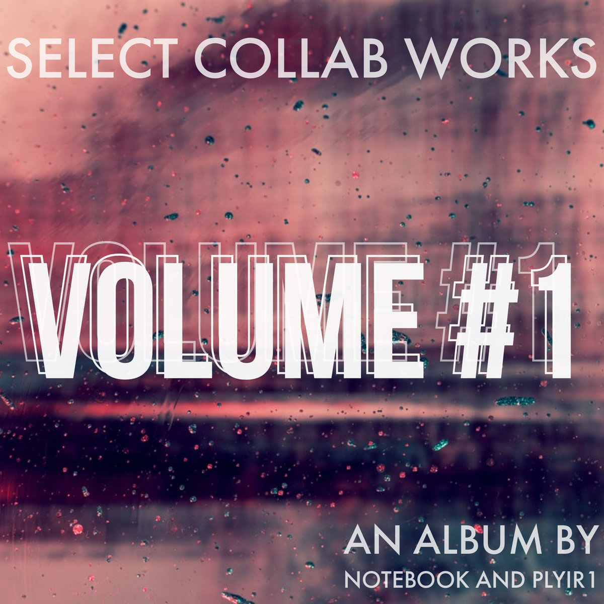 SELECTED COLLAB WORKS VOLUME #1 | NOTEBOOK