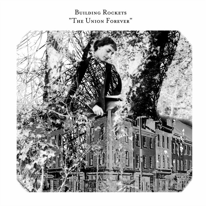 The Union Forever | Building Rockets