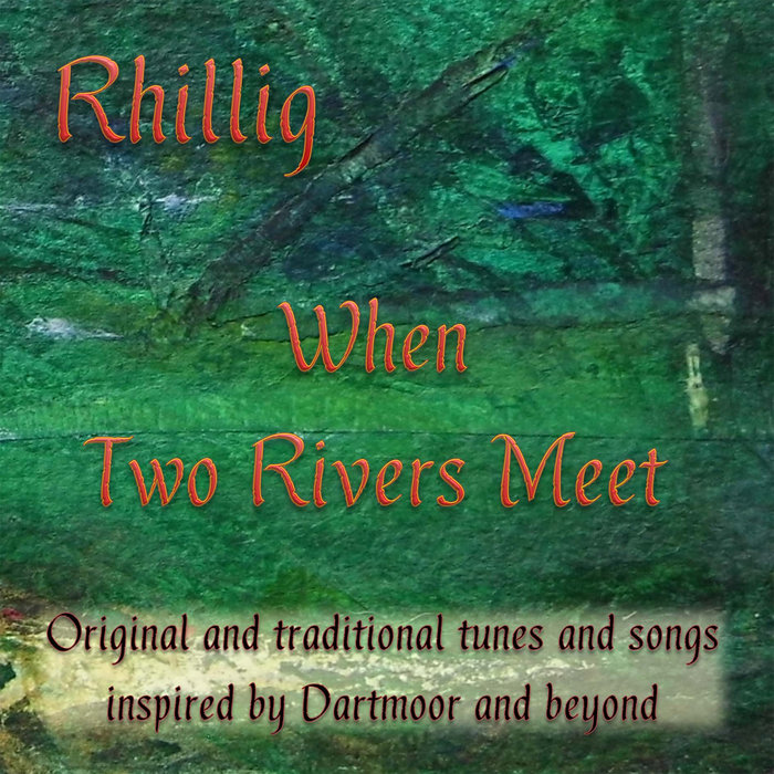 When Two Rivers Meet | Rhillig | Phil Berthoud