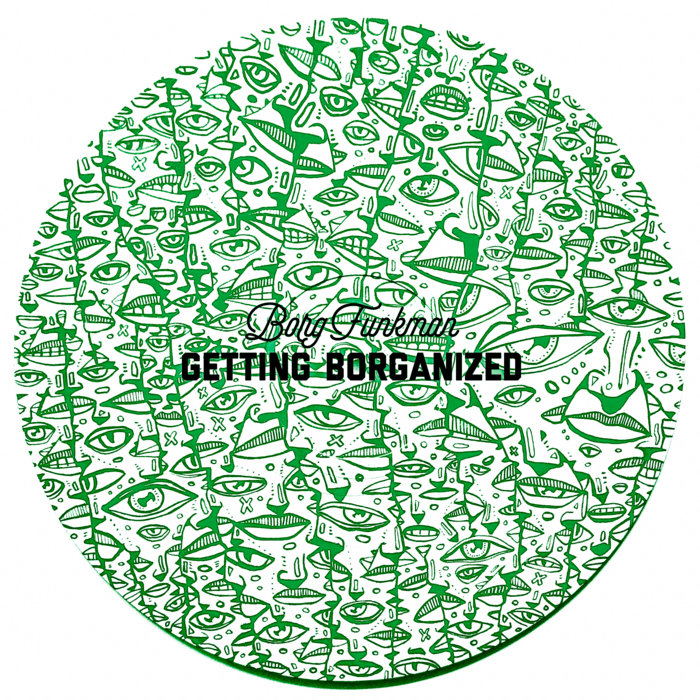 Getting Borganized | Borg Funkman