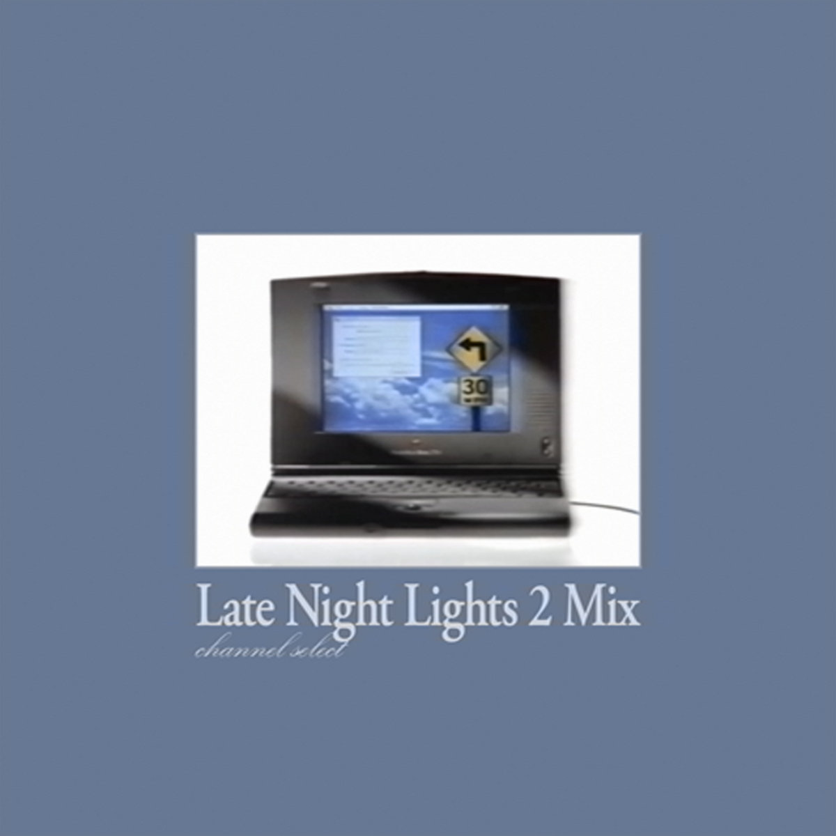LATE NIGHT LIGHTS 2 MIX | channel select
