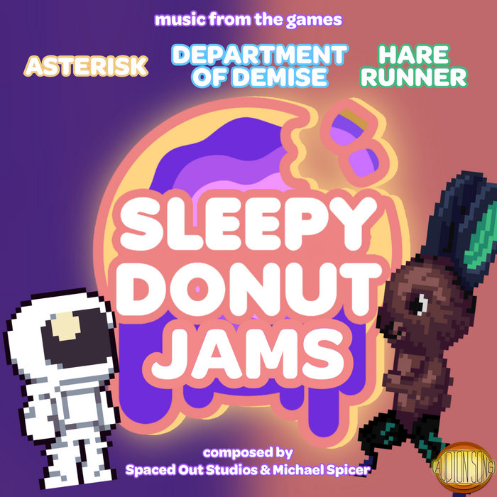 Sleepy Donut Jams | Spaced Out Studios and Michael Spicer | Badself Media