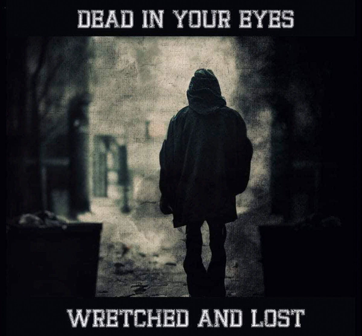 Wretched And Lost | Dead in Your Eyes