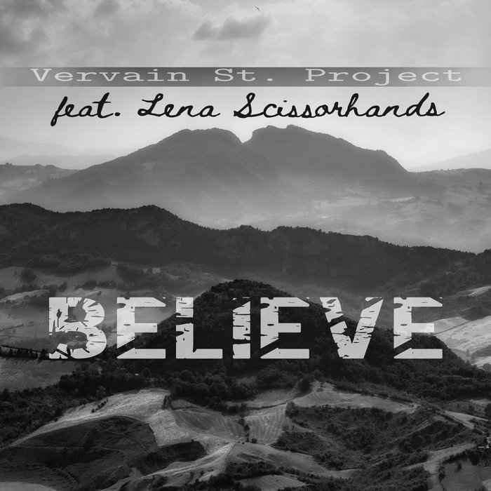 Believe (feat. Lena Scissorhands) | Vervain St. Project