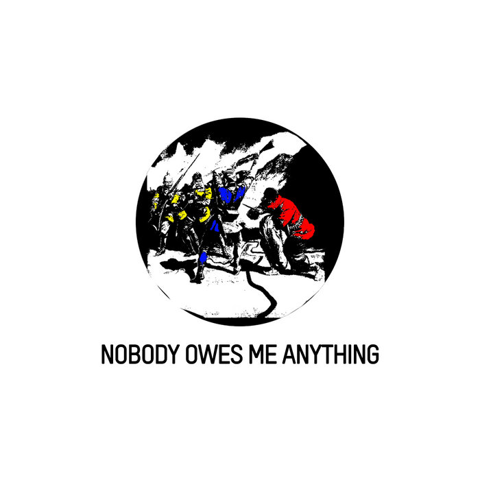 Nobody Owes Me Anything | ZERO