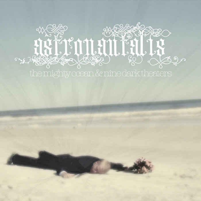 Mighty Ocean and Nine Dark Theaters | Astronautalis