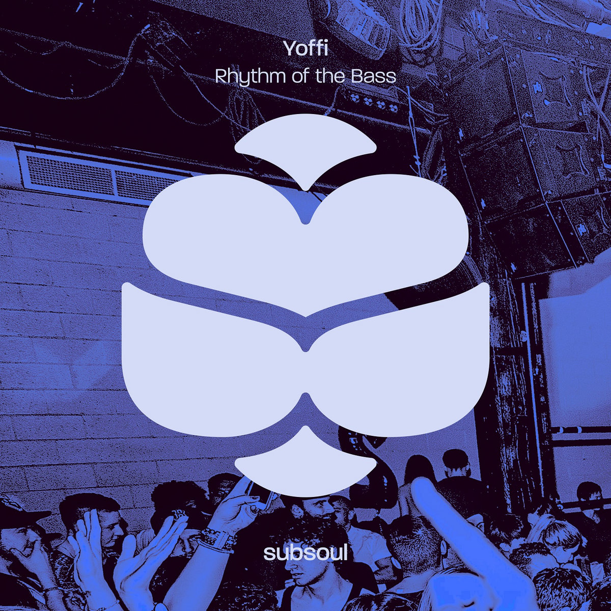 Rhythm of the Bass | Yoffi | SubSoul