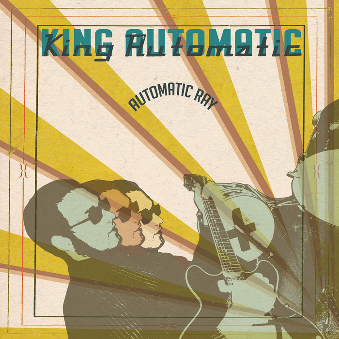 Automatic Ray | King Automatic | Voodoo Rhythm Records