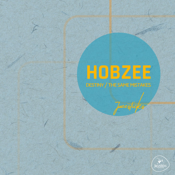 Destiny / The Same Mistakes | Hobzee | Jazzsticks