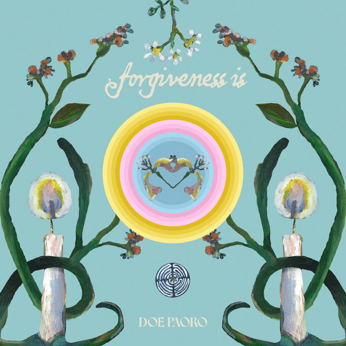 Forgiveness Is | Doe Paoro