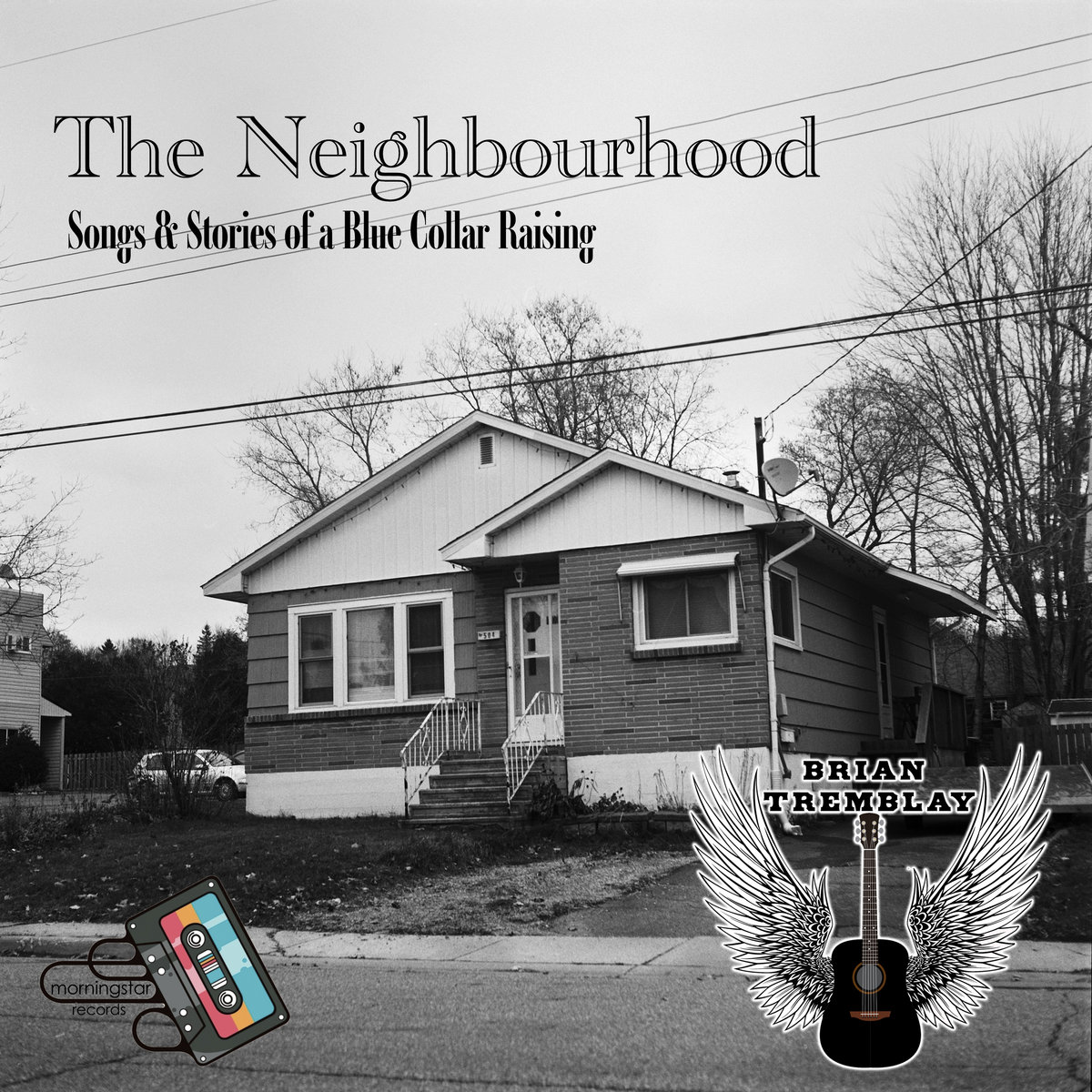 The Neighbourhood: Songs & Stories of a Blue Collar Raising | Brian ...