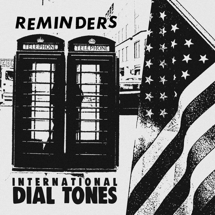 International Dial Tones | Reminders