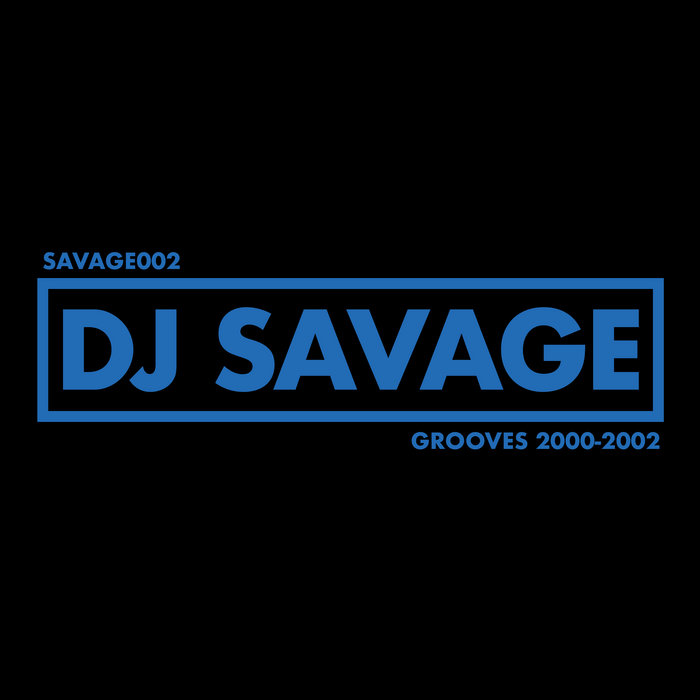 Grooves 2000-2002 | DJ Savage | Tar Hallow