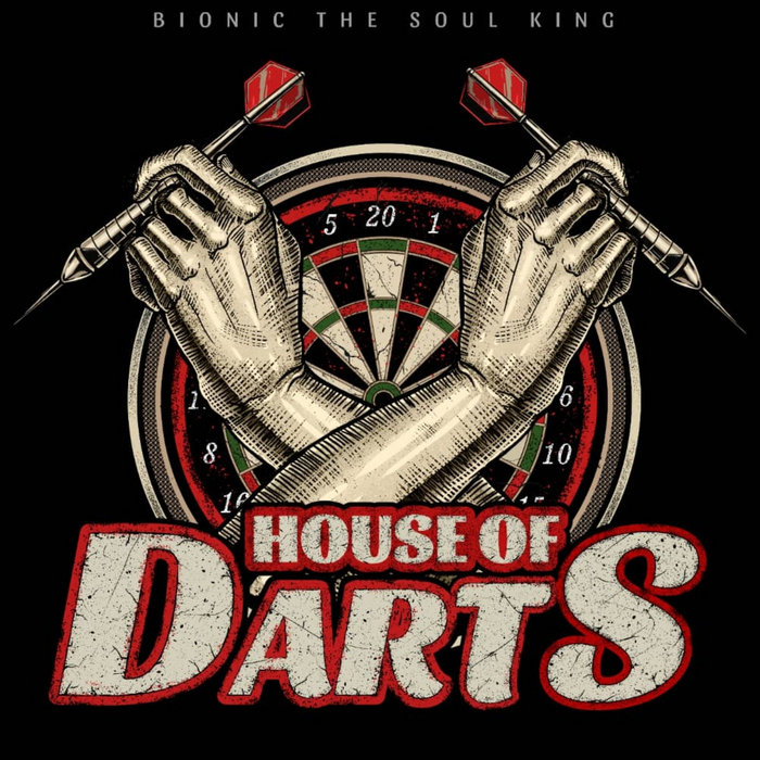 House of Darts | Bionic the Soul King | obtainuniversal