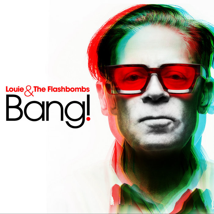 Bang! | Louie & The Flashbombs
