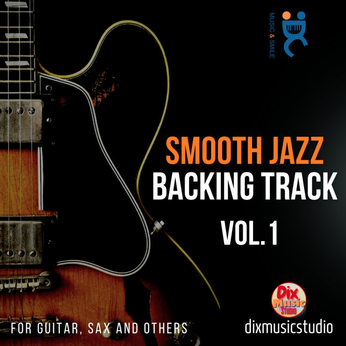 Smooth jazz Backing track Vol.1 | DixMusicStudio