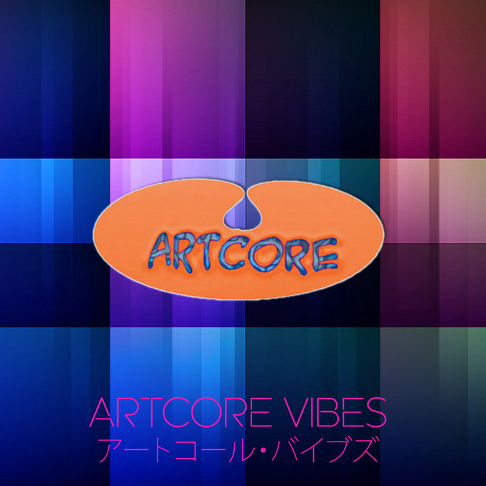 Artcore Vibes (Single) | Artcore