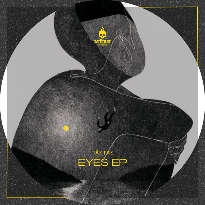 Eyes EP | Rästas | MÜRK Records