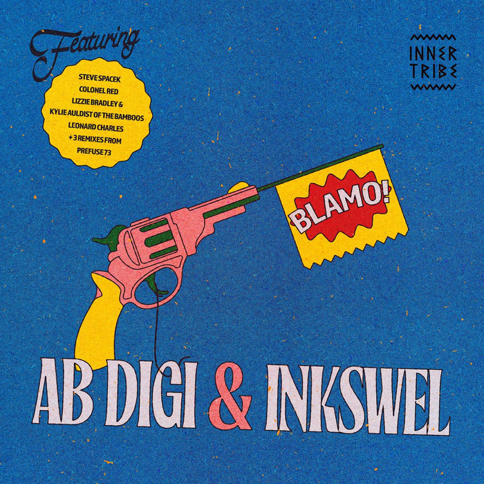 Blamo! (incl. Prefuse 73 Remixes) | Ab Digi & Inkswel | Ab Digi
