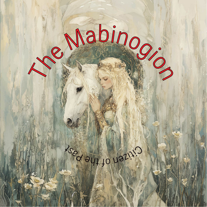 The Mabinogion | Citizen of the Past