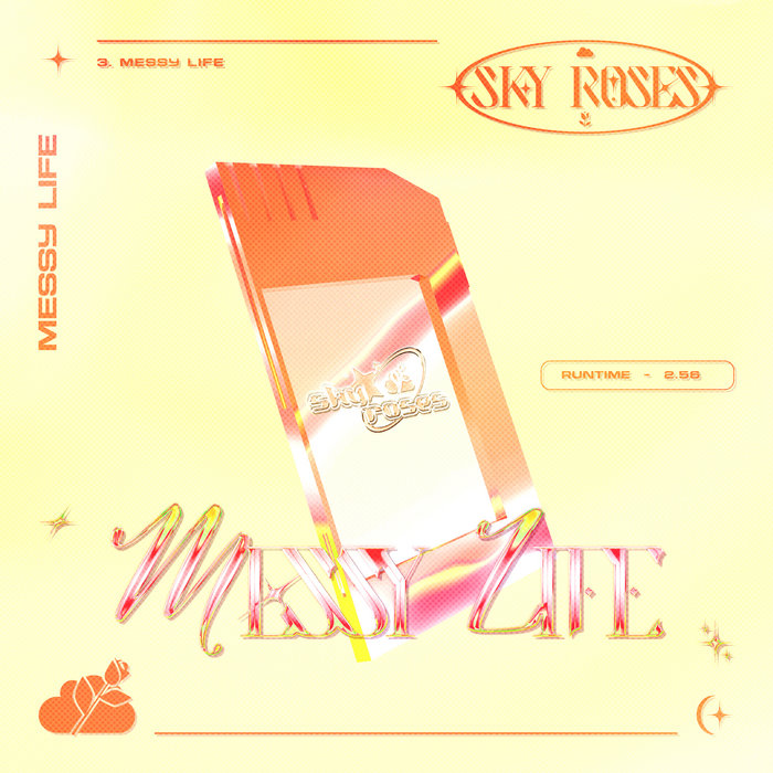 Messy Life | Sky Roses
