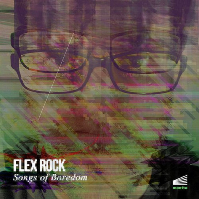 Songs Of Boredom | Flex Rock | Summitt Rouss / Flex Rock