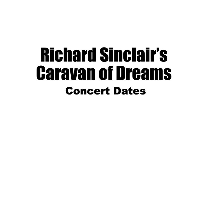 Concert Dates | Richard Sinclair's Caravan of Dreams | Richard Sinclair