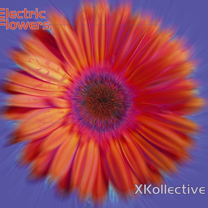 Electric Flowers | xkollective | Tigersonic