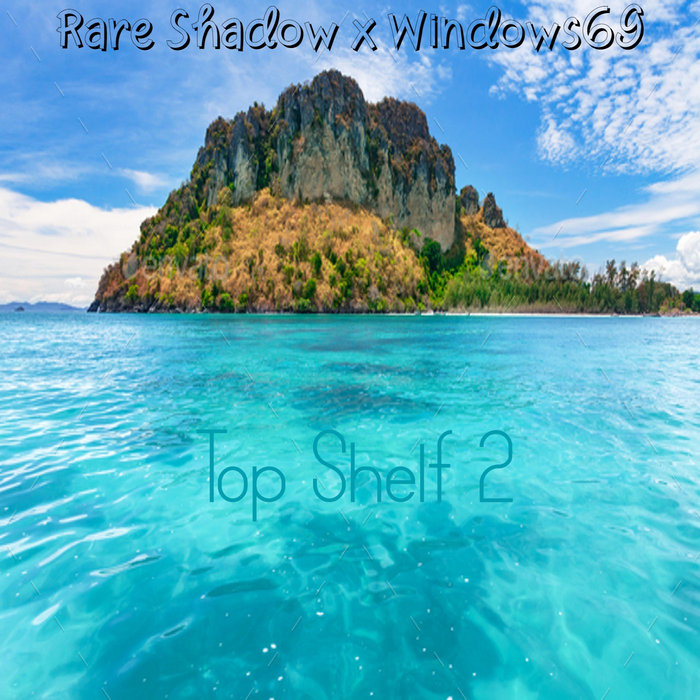 Top Shelf 2 (Rare Shadow x Windows69) | Rare Shadow, WIndows69 | Rare ...