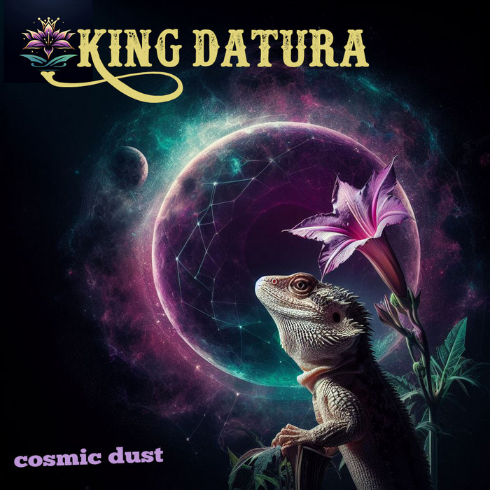Cosmic Dust | King Datura