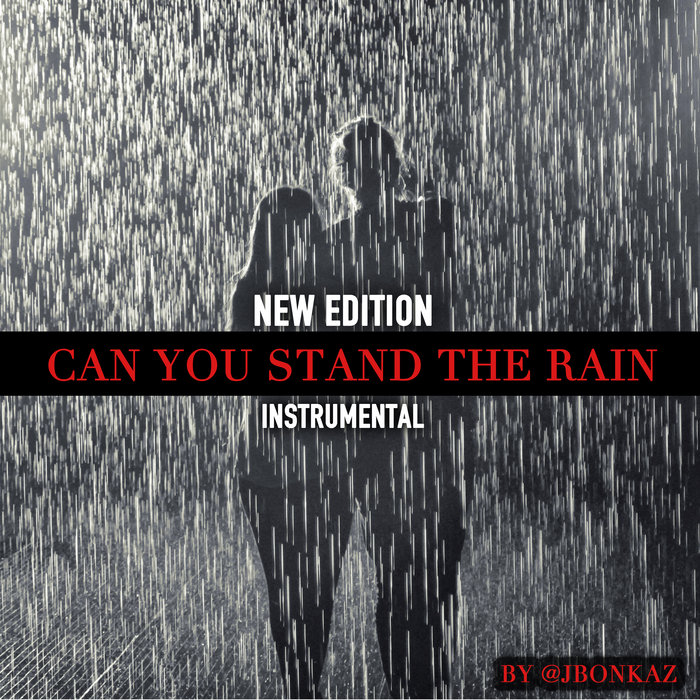 New Edition - Can You Stand The Rain (Instrumental) | J.Bonkaz