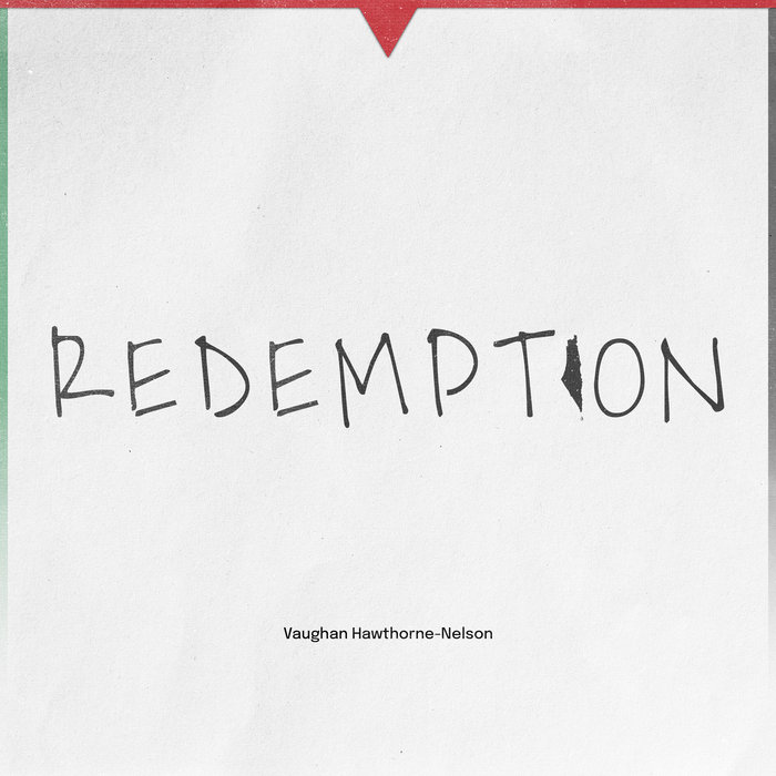 Redemption | Vaughan Hawthorne-Nelson
