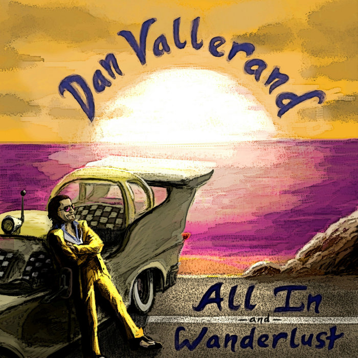All In/Wanderlust | Dan Vallerand