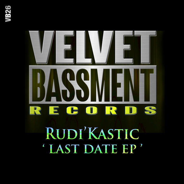 Last Date EP | Rudi'Kastic | Tropical Velvet