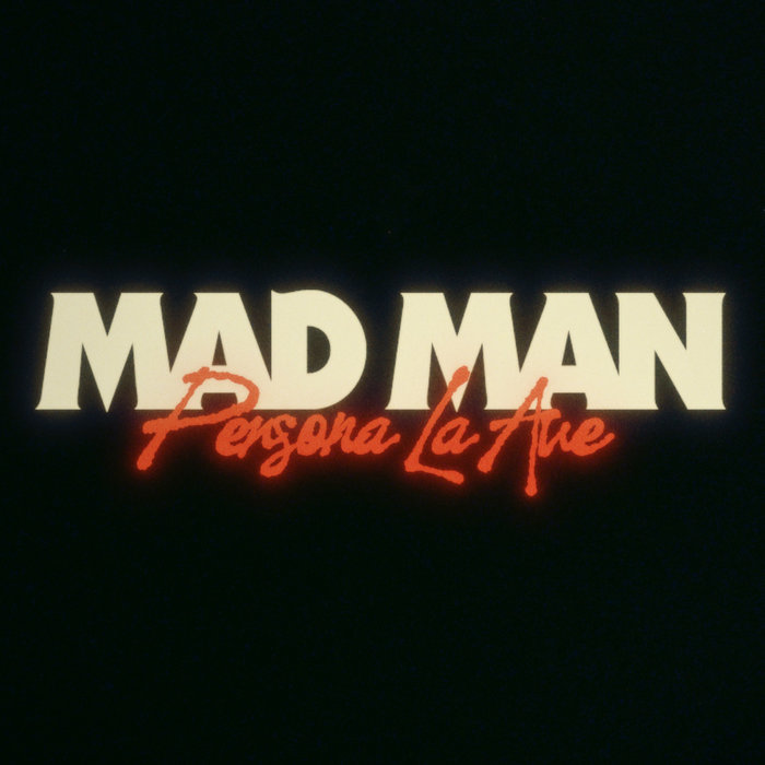 MAD MAN | PERSONA LA AVE