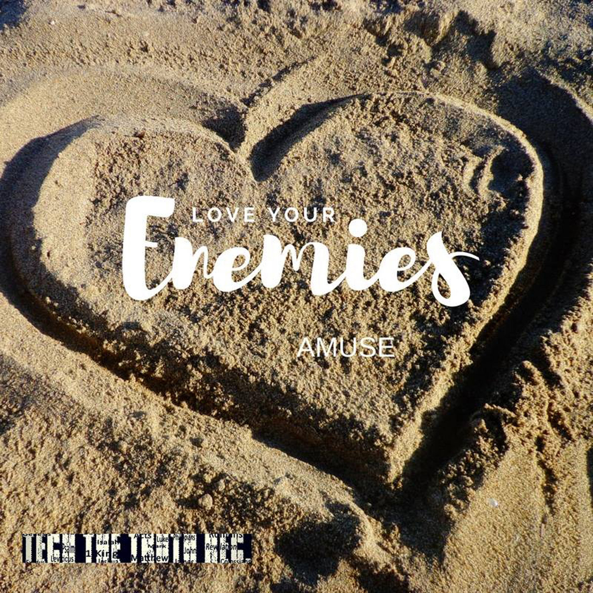 Love Your Enemy | Donald Tapia (amuse)