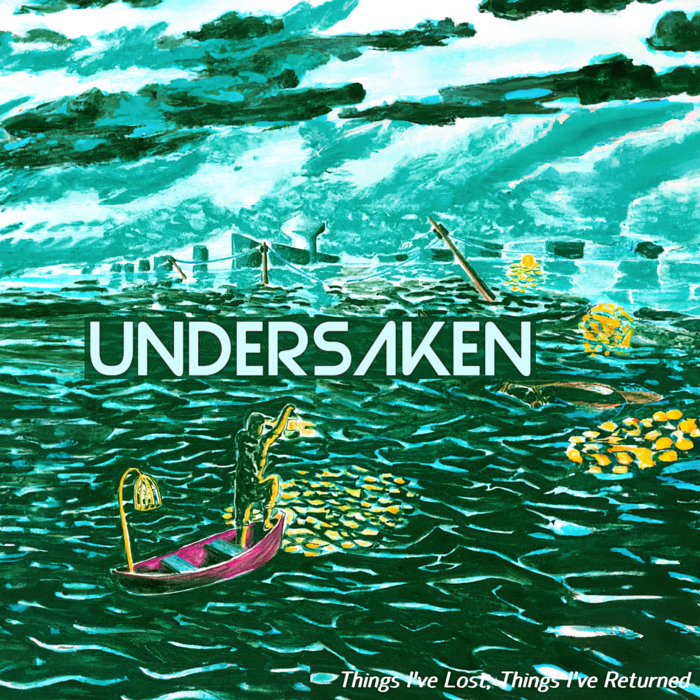 Things I've Lost, Things I've Returned | undersaken