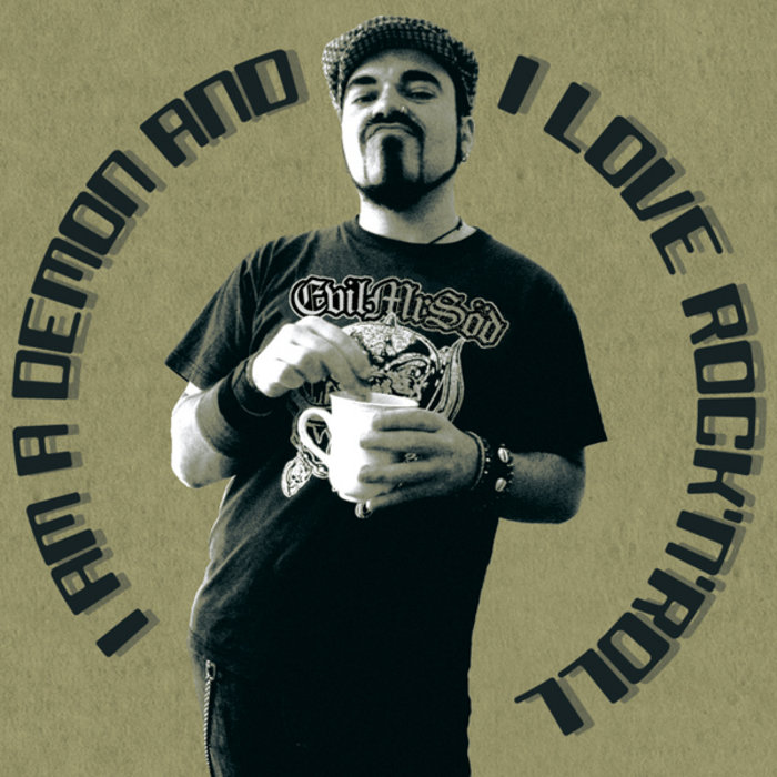 I Am A Demon And I Love Rock'n'Roll | EvilMrSod