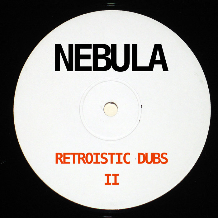Retroistic Dubs II | Nebula