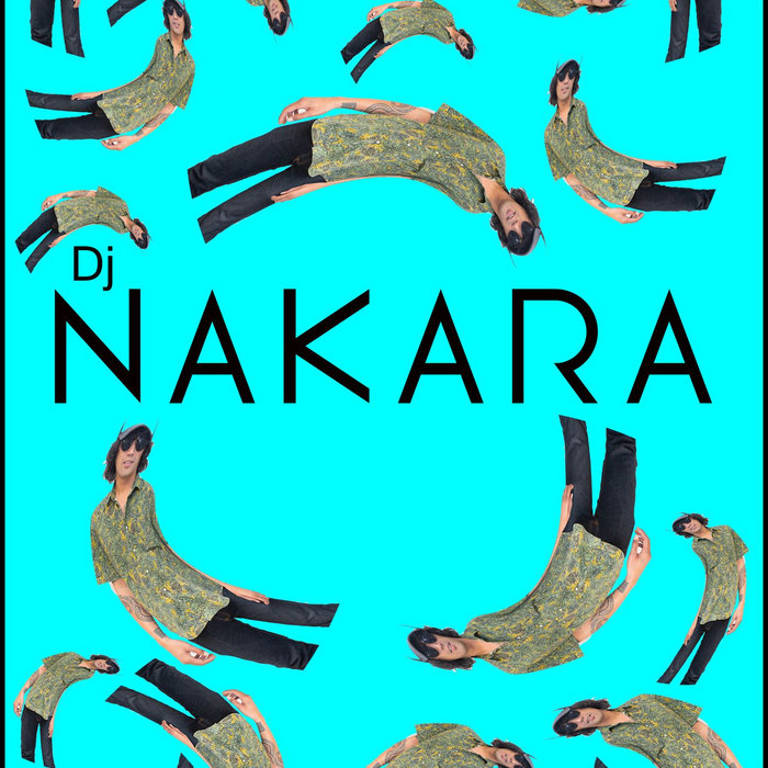 NAKARA ( EP ) | Dj Nakara