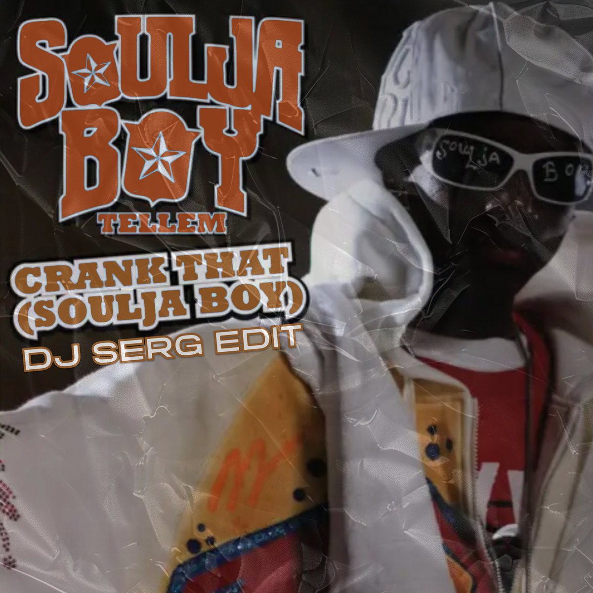 CRANK THAT (DJ SERG EDIT) | SOULJA BOY | Dj Serg