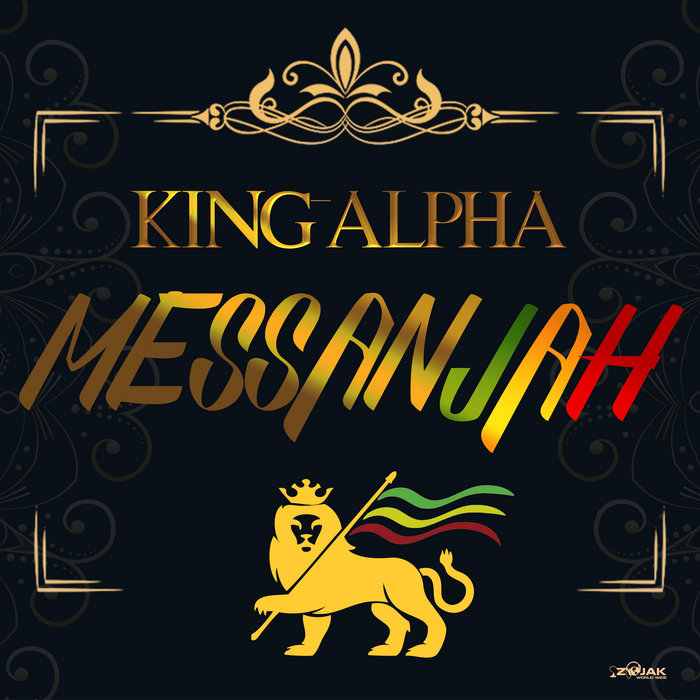 Messanjah | King Alpha | King Alpha Sound System
