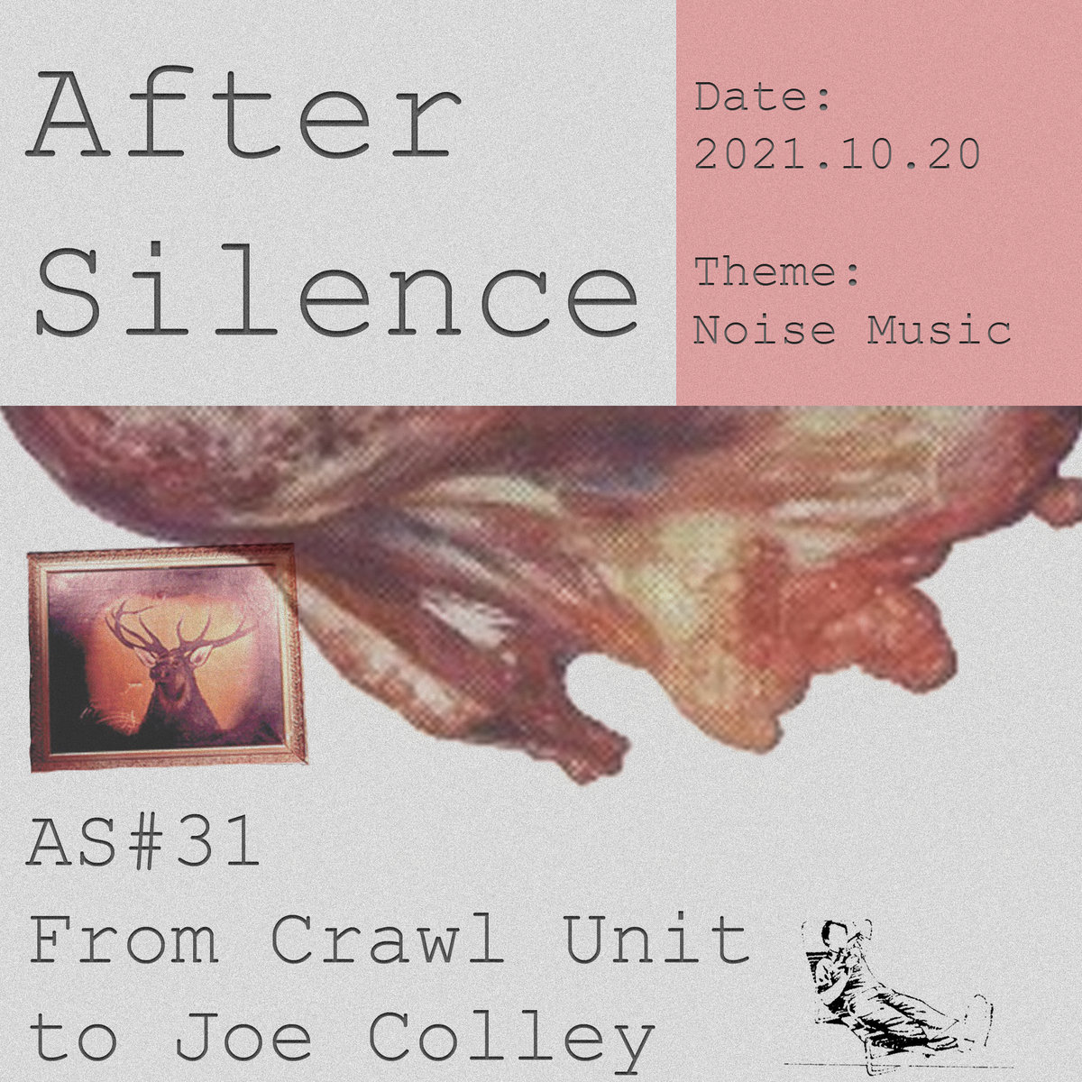 AS#31: From Crawl Unit to Joe Colley | After Silence