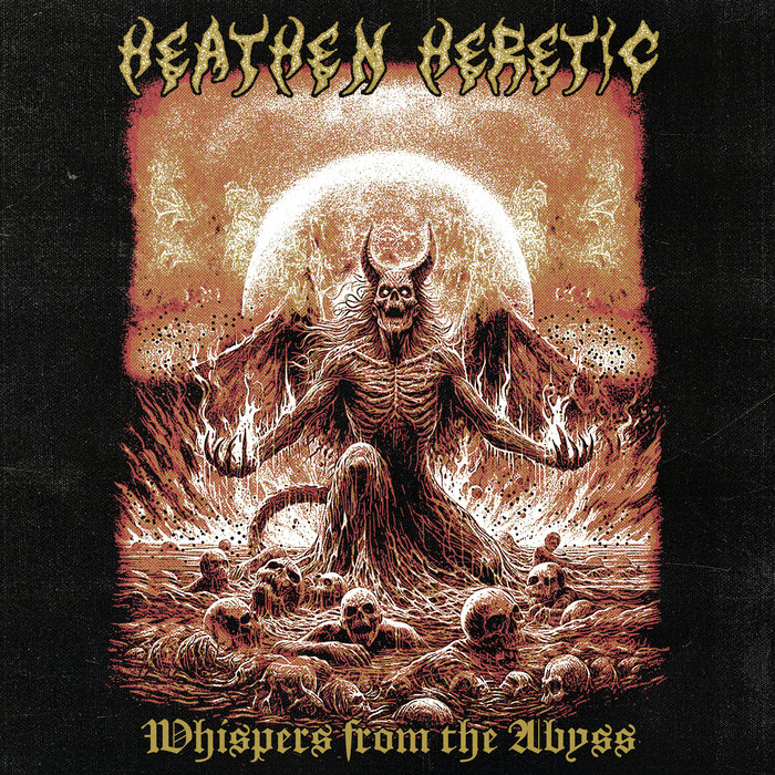 Whispers from the Abyss | Heathen Heretic