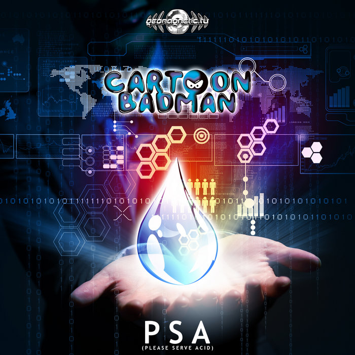 PSA (Please Serve Acid) | CARTOON BADMAN | Geomagnetic