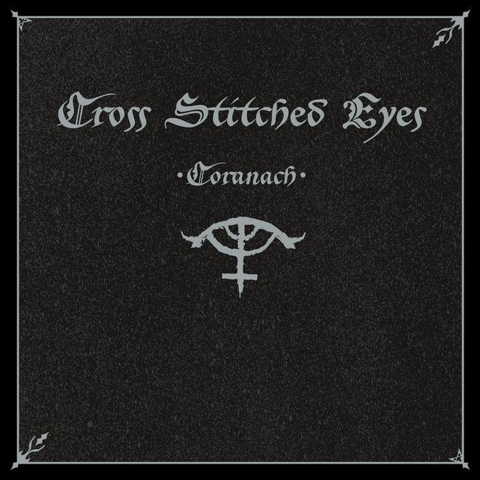 Coranach | Cross Stiched Eyes