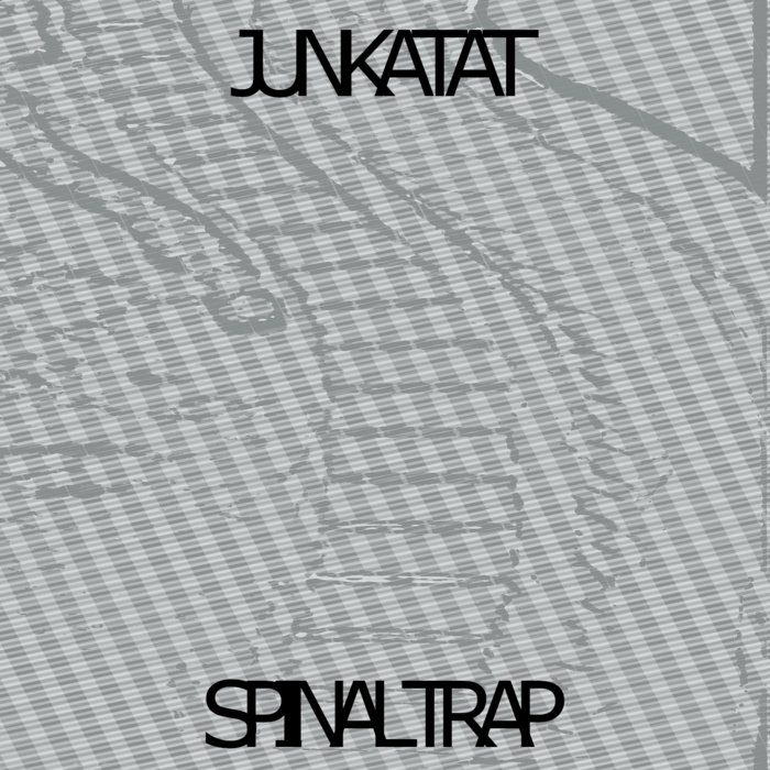 Spinal Trap | Junkatat
