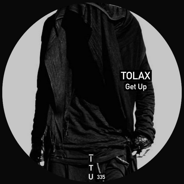 Get Up | Tolax | Industrial Techno United