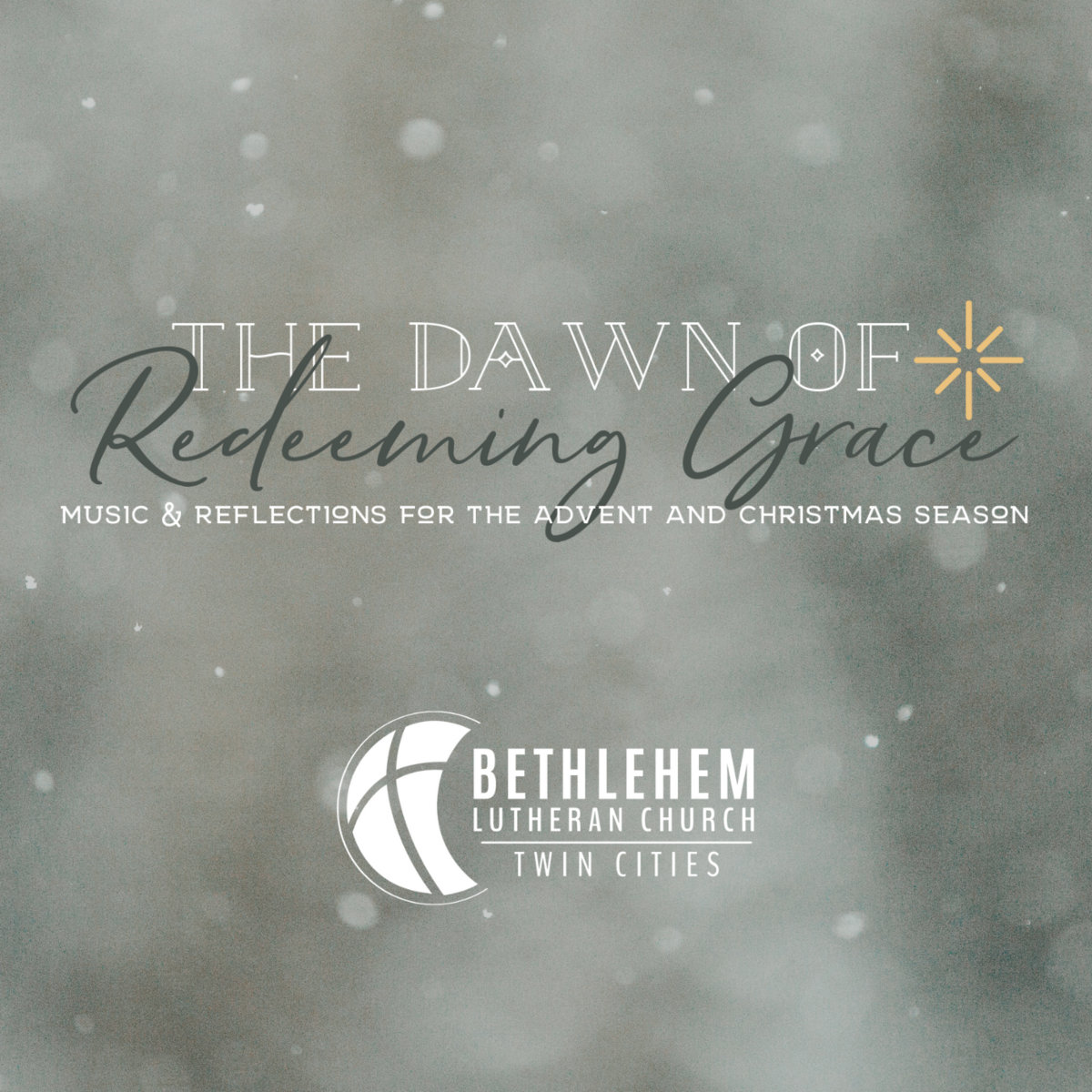 The Dawn of Redeeming Grace | Bethlehem Lutheran Church Twin Cities