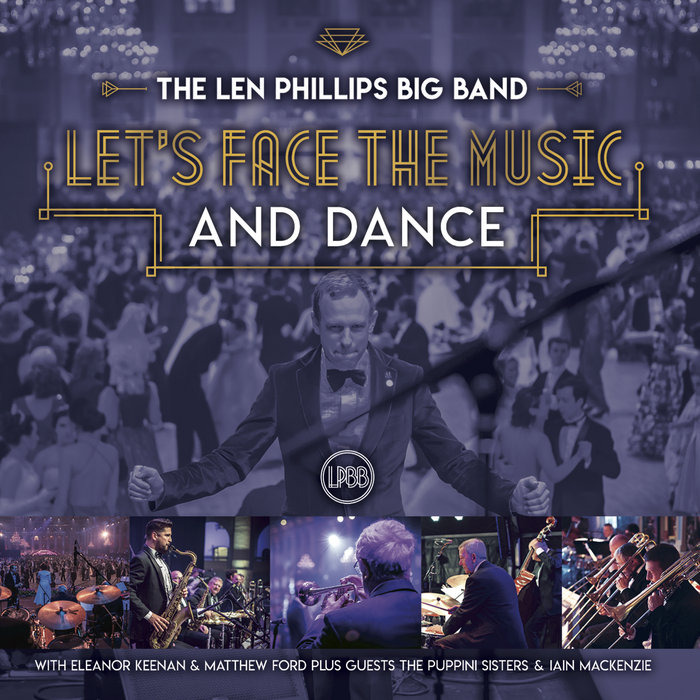 Let's Face The Music And Dance | Len Phillips Swing Orchestra